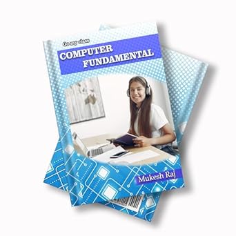 Computer fundamental book: Basic computer course eBook : Raj, Mukesh ...