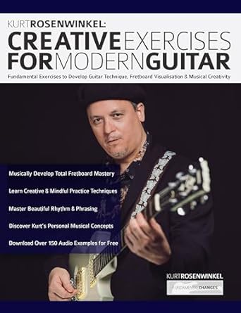Kurt Rosenwinkel: Creative Exercises for Modern Guitar: Fundamental ...