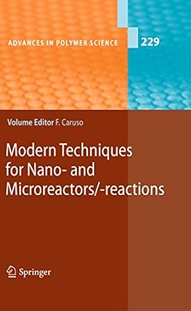 Modern Techniques for Nano- and Microreactors/-reactions (Advances in ...