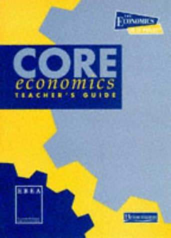 Buy Core Economics Teacher's Guide (Economics 16-19 Project) Book ...