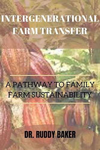 Amazon.com: Intergenerational Farm Transfer: A pathway to Family Farm ...