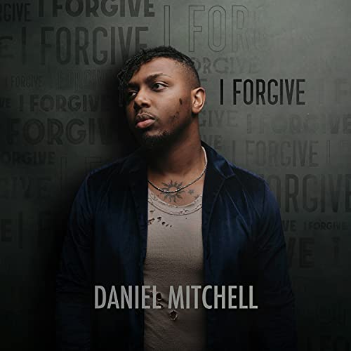 I Forgive de Daniel Mitchell en Amazon Music Unlimited