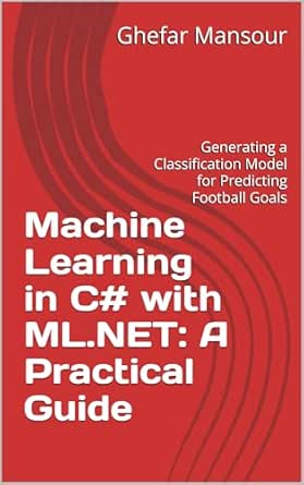 Machine Learning in C# with ML.NET: A Practical Guide: Generating a ...
