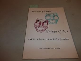 Messages of despair, messages of hope ;: A guide to the recovery of ...