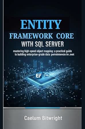 Entity Framework Core with SQL Server: Mastering High-Speed Object ...