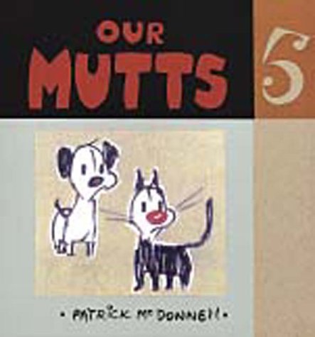 Our Mutts: Five: McDonnell, Patrick: Amazon.com: Books