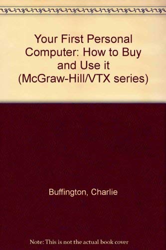 Your First Personal Computer: How to Buy and Use It (Occupational ...