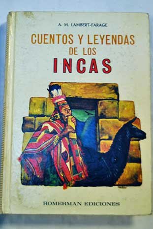Cuentos y leyendas de los incas : Lambert-Farage,A.M.: Amazon.es: Libros