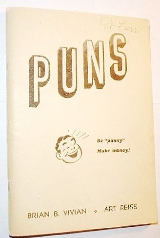 Puns: Be"punny" Make Money!: Art Reiss, Brian B. Vivian: Amazon.com: Books