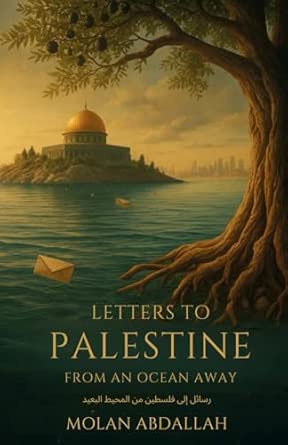 Letters to Palestine From an Ocean Away: How Distance Shapes Identity ...