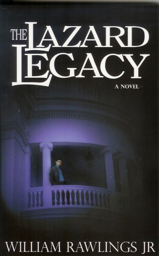 The Lazard Legacy: William Rawlings Jr.: 9781891799365: Amazon.com: Books