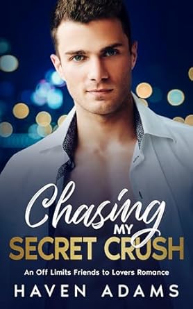 Amazon.com: Chasing My Secret Crush: An Off Limits Friends to Lovers ...