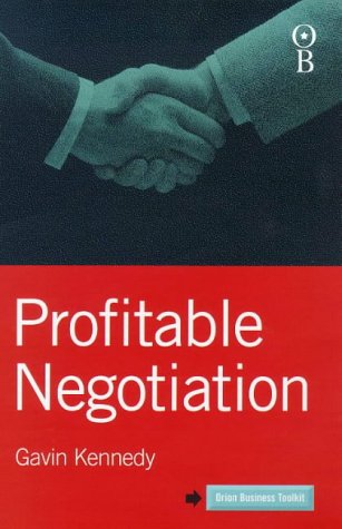 Profitable Negotiation (Orion Business Toolkit): Kennedy, Gavin ...