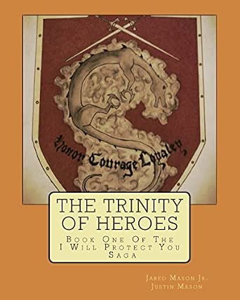 The Trinity of Heroes: Book One of the I Will Protect You Saga: Jared ...