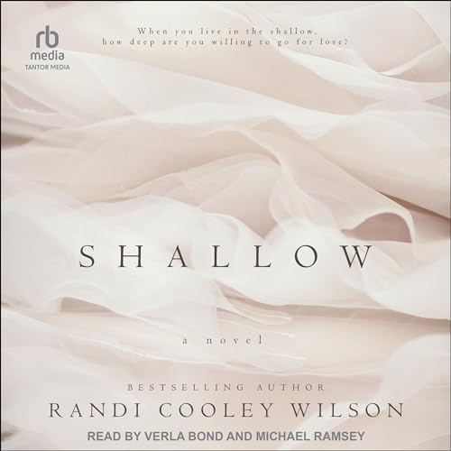 Shallow (Audio Download): Randi Cooley Wilson, Verla Bond, Michael ...