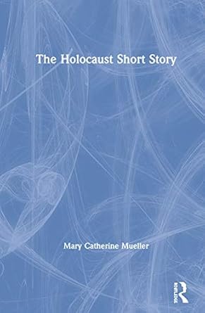 Amazon.com: The Holocaust Short Story: 9780367339203: Mueller, Mary ...
