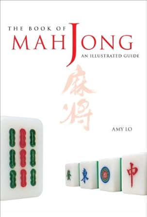 The Book of Mahjong: An Illustrated Guide : Lo, Amy: Amazon.fr: Livres