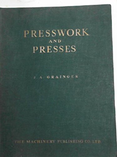 Presswork and presses: a treatise on the problem of light presswork ...