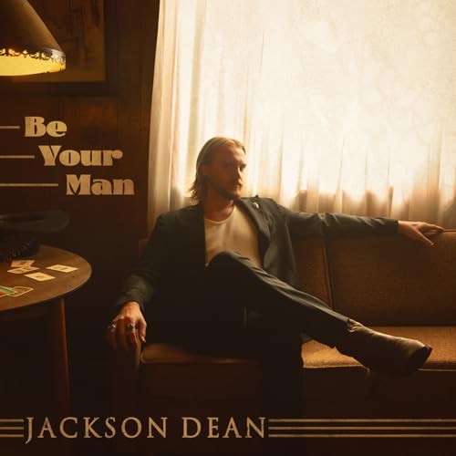 Play Be Your Man by Jackson Dean on Amazon Music Unlimited
