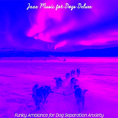 Amazon Music UnlimitedでJazz Music for Dogs DeluxeのFunky Ambiance for ...