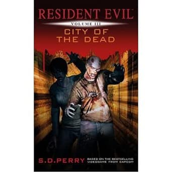 [Resident Evil: City of the Dead] [by: S. D. Perry] : S. D. Perry ...