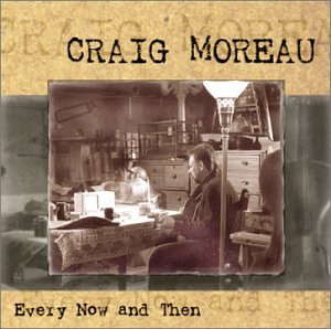 Craig Moreau - Every Now and Then - Amazon.com Music