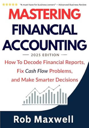 Buy Mastering Financial Accounting 2025 Edition The Complete Guide To