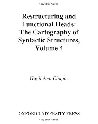 Restructuring and Functional Heads: The Cartography of Syntactic Structures, Volume 4: The ...