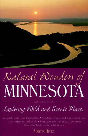 Natural Wonders of Minnesota: Exploring Wild and Scenic Places: Hintz ...