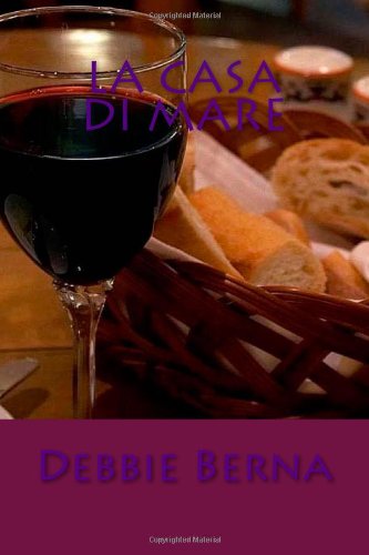 La Casa di Mare: Berna, Debbie: 9781490535845: Amazon.com: Books