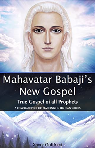 Mahavatar Babaji's New Gospel: True Gospel of all Prophets (English ...