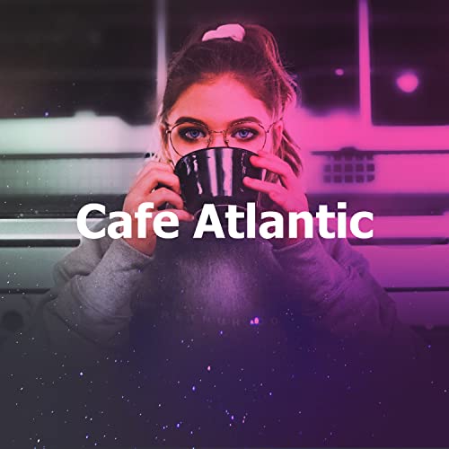 Amazon MusicでCafe AtlanticoのCafe Atlanticを再生する