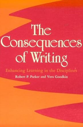 The Consequences of Writing: Goodkin, Vera, Parker, Robert P ...