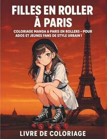 Amazon.com: FILLES EN ROLLER À PARIS: Livre de coloriage captivant pour ...