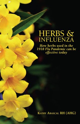 Herbs & Influenza: How Herbs Used in the 1918 Flu Pandemic Can Be ...