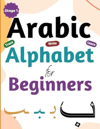Arabic Alphabet for Beginners: Arabic Alphabet Writing Workbook for ...