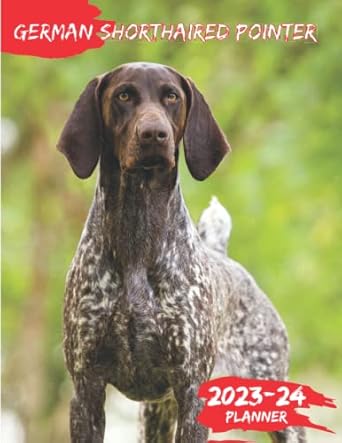 German Shorthaired Pointer dog 2023 2024 calendar: Two Years monthly ...