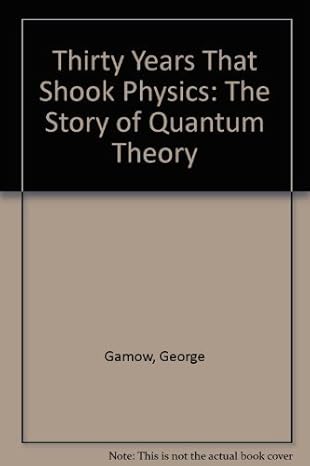 Thirty Years That Shook Physics: The Story of Quantum Theory: George ...