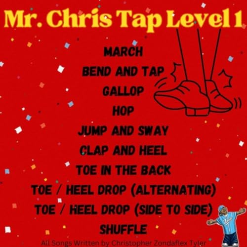 Play Mr. Chris Tap Level 1 by Christopher Zondaflex tyler on Amazon Music