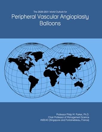 The 2026-2031 World Outlook for Peripheral Vascular Angioplasty ...