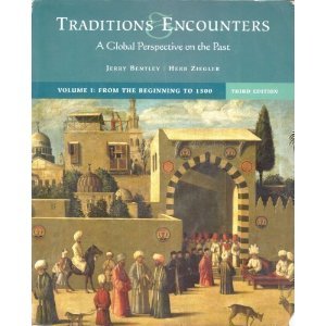 Traditions & Encounters 3rd Edition; A Global Perspective on the Past (From the Beginning to ...