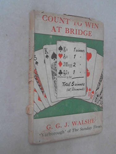 COUNT TO WIN AT BRIDGE: G G J Walshe [Yarborough]: Amazon.com: Books