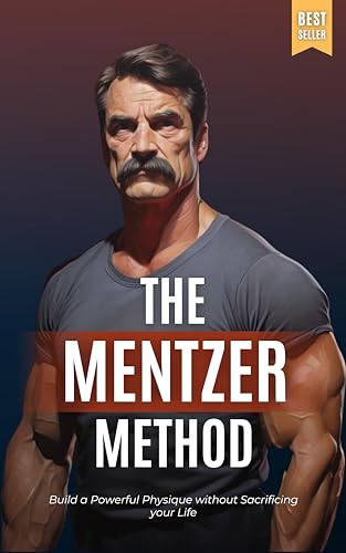 The Mentzer Method: Build a Powerful Physique without Sacrificing your ...