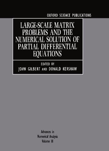 Advances in Numerical Analysis: Volume III: Large-Scale Matrix Problems and the Numerical ...