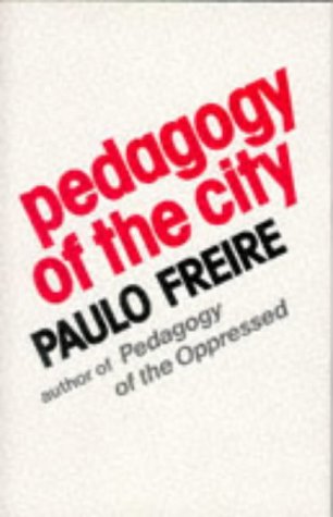 Pedagogy of the City: Paulo Freire, Donaldo Macedo: 9780826406125 ...