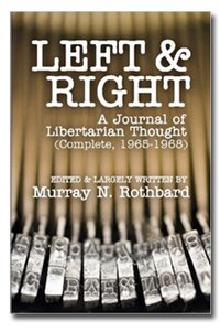 Left and Right: A Journal of Libertarian Thought (Complete, 1965-1968 ...