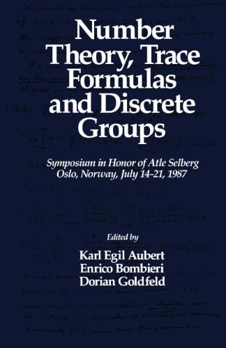 Number Theory, Trace Formulas and Discrete Groups: Symposium in Honor ...