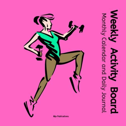 Weekly Activity Board: Monthly Calendar and Daily Journal for Women ...