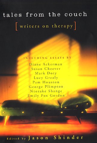 Tales from the Couch : Writers on Therapy: Shinder, Jason ...