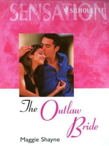 Amazon.com: The Outlaw Bride: 9780373048205: Shayne, Maggie: Books
